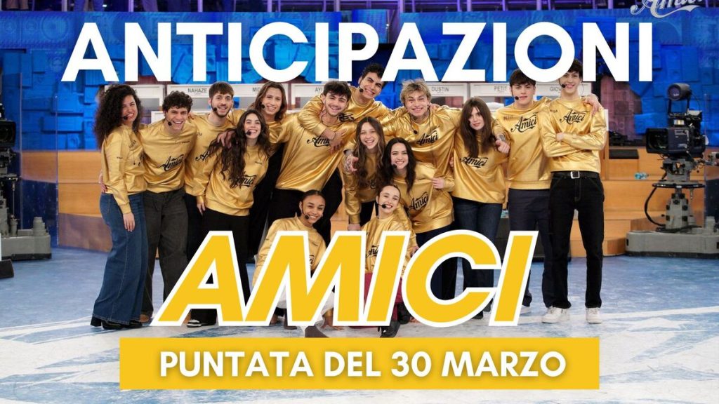 Amici di Maria De Filippi, anticipazioni 30 marzo: ospiti, eliminati ...